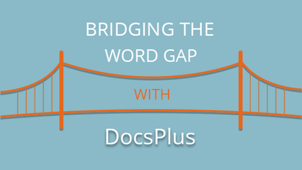 Bridging The Word Gap With DocsPlus Crick Software bridging-the-word-gap-with-docsplus-crick-software
